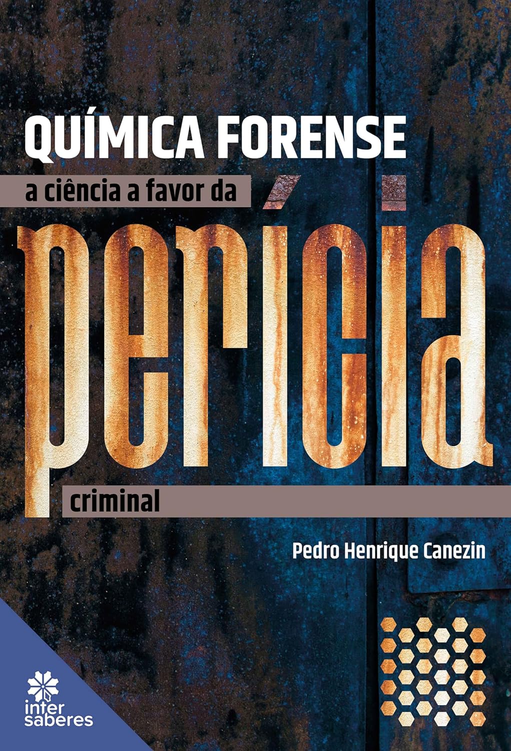 Química Forense: a ciência a favor da perícia criminal eBook : Canezin ...