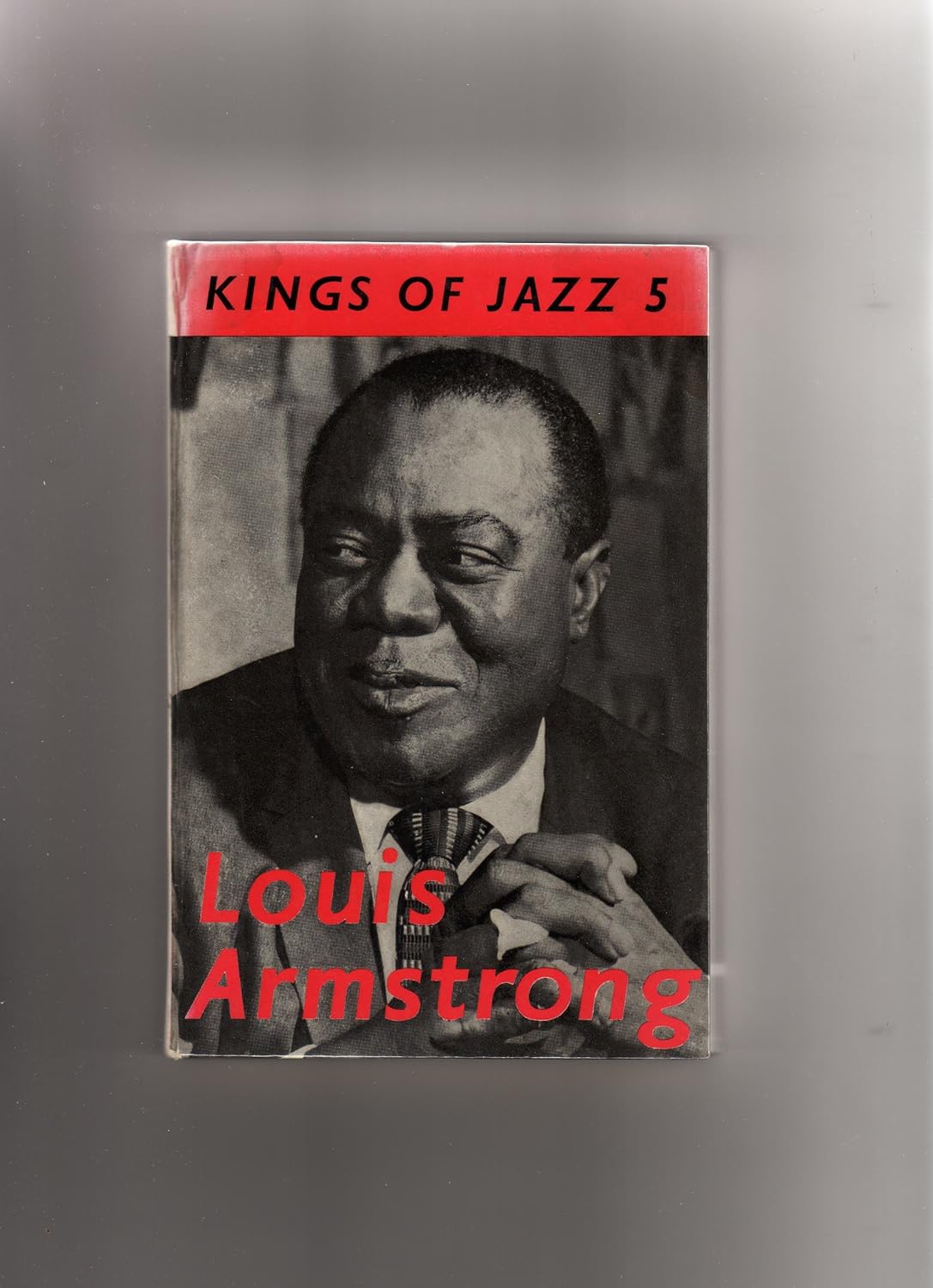 Louis Armstrong (Kings of jazz series;no.5): Albert McCarthy: Amazon ...