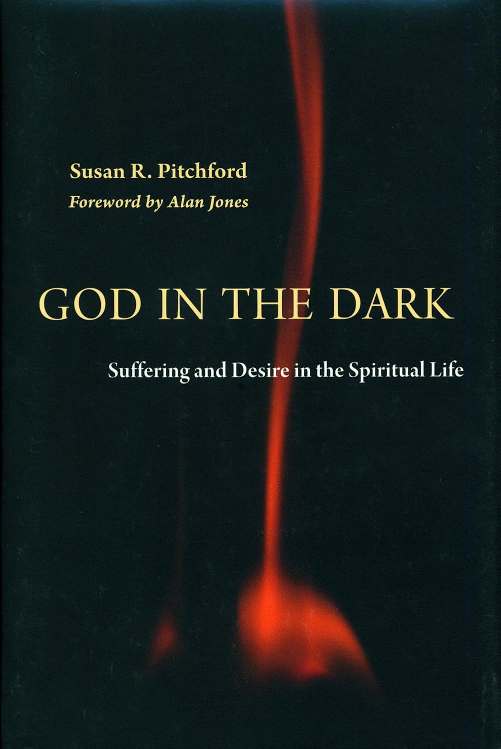God in the Dark: Suffering and Desire in the Spiritual Life - Kindle ...