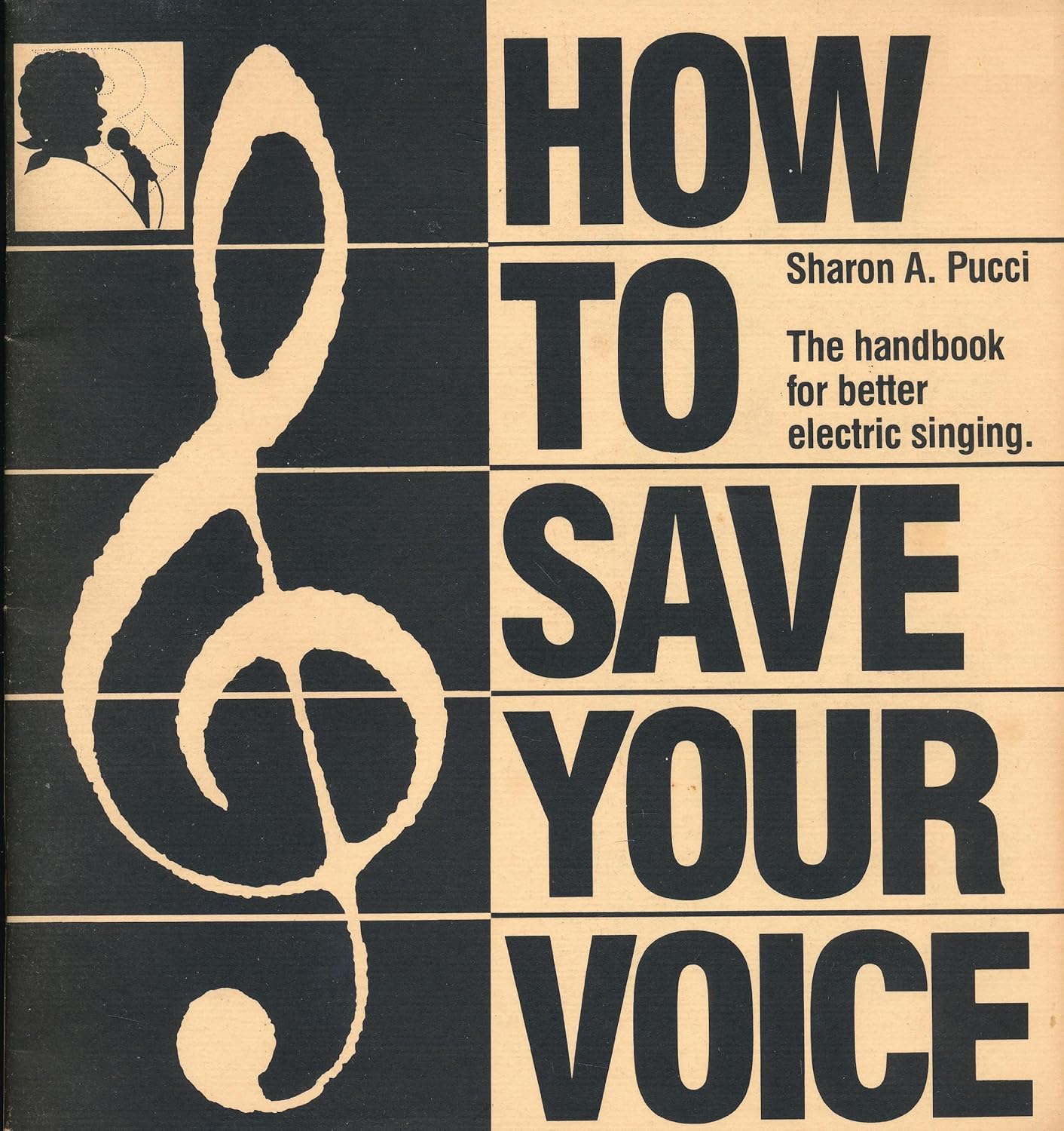How To Save Your Voice: The Handbook for Better Electric Singing ...