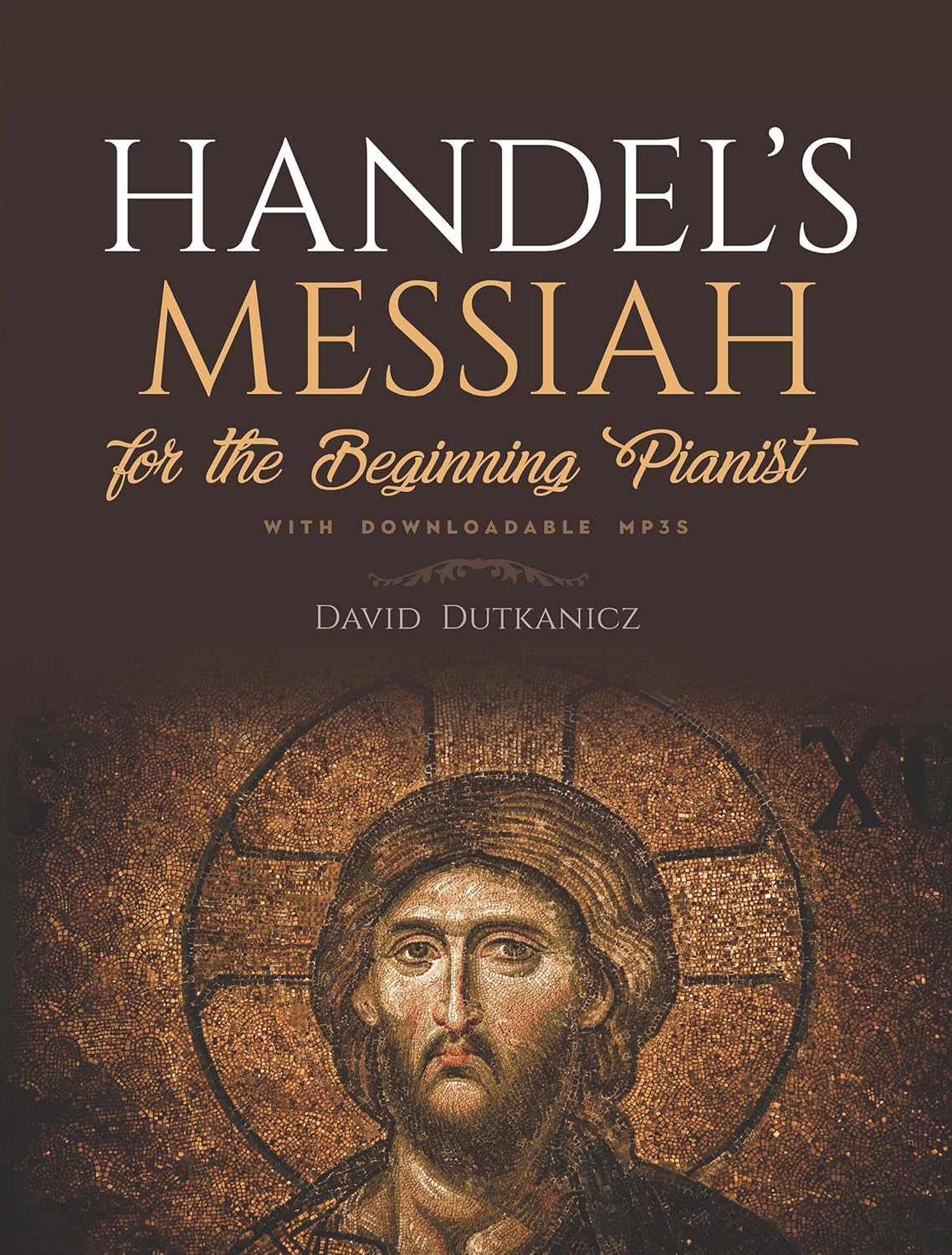 Handel's Messiah: For The Beginning Pianist with Downloadable MP3s ...
