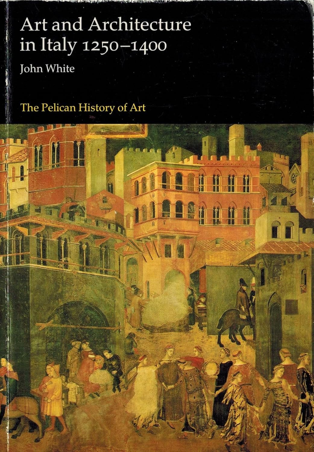Amazon | Art and Architecture in Italy, 1250-1400 (Hist of Art) | White ...