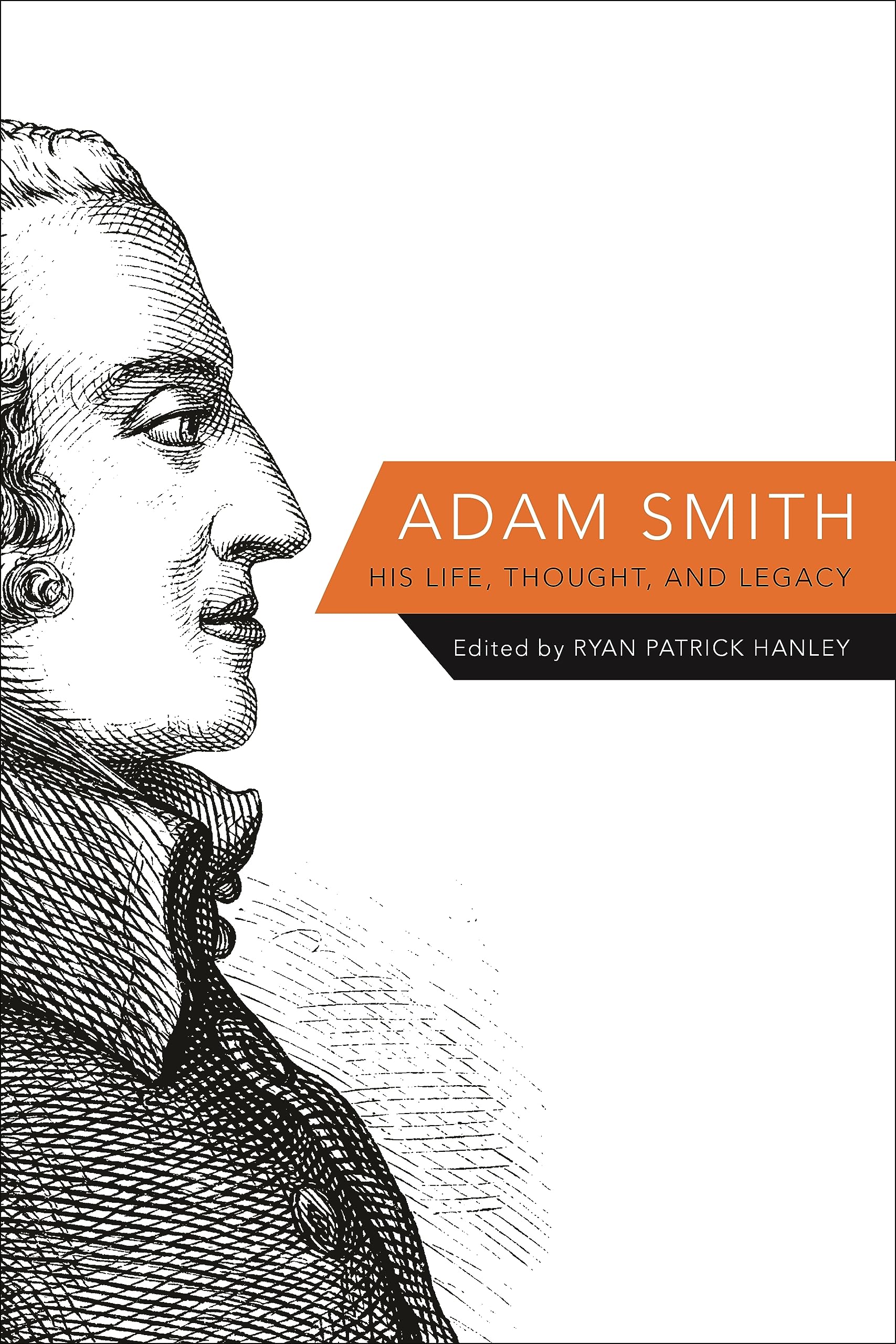 Adam Smith: His Life, Thought, and Legacy: Hanley, Ryan: 9780691154053 ...