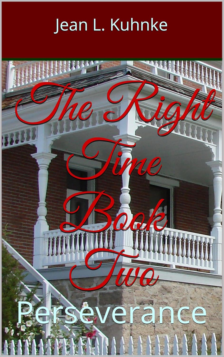Amazon.com: The Right Time Book Two: Perseverance eBook : Kuhnke, Jean ...