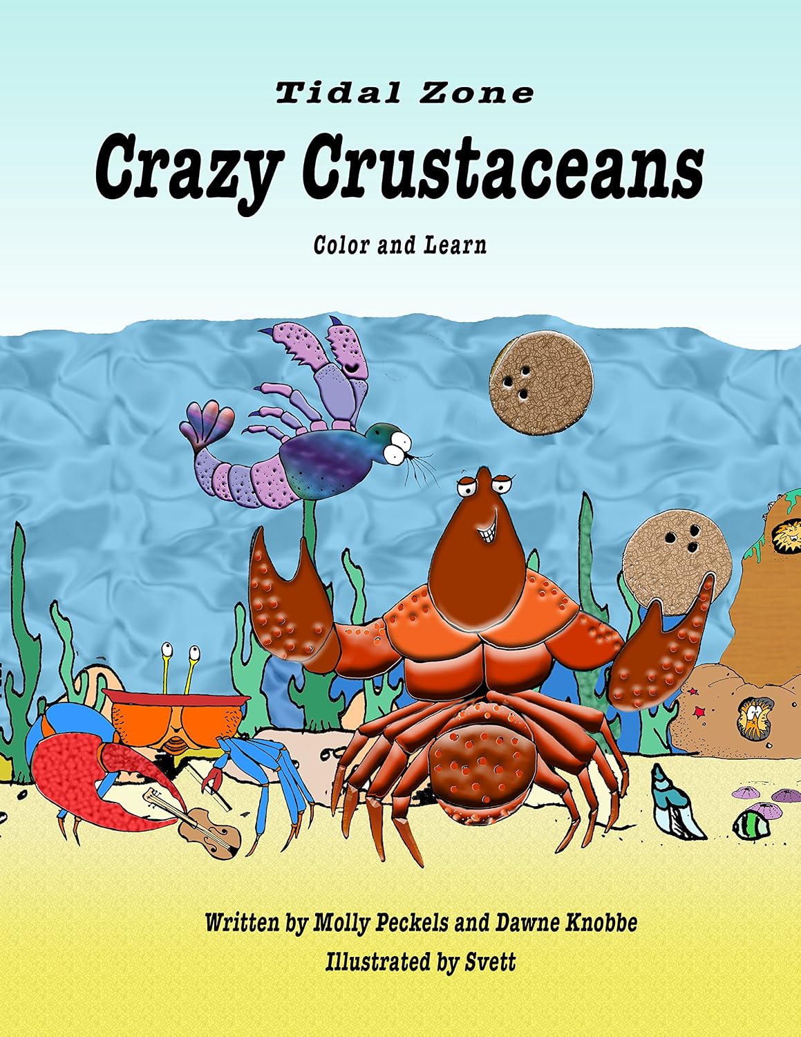 Crazy Crustaceans: Dawne Knobbe, Molly Peckels, Svett, D. E. Knobbe ...