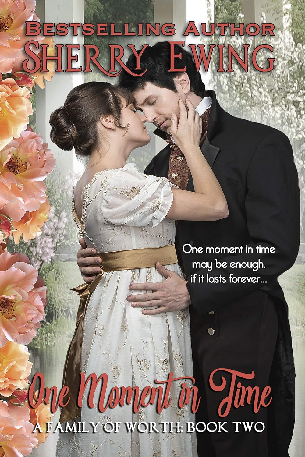 One Moment In Time (A Family of Worth Book 2) eBook : Ewing, Sherry ...