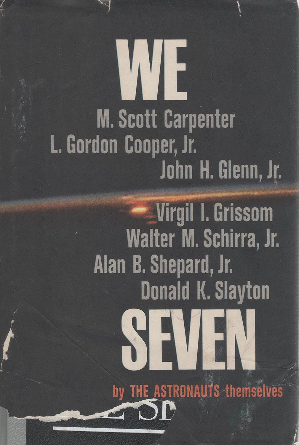 We Seven 1ST Edition: By The Astronaut Themselves: Amazon.com: Books
