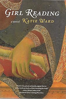 Girl Reading: A Novel: Ward, Katie: 9781451655902: Amazon.com: Books