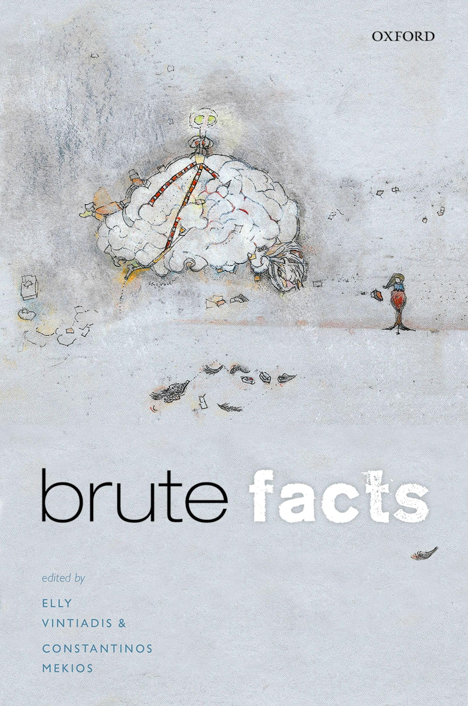 Amazon.com: Brute Facts: 9780198758600: Vintiadis, Elly, Mekios ...