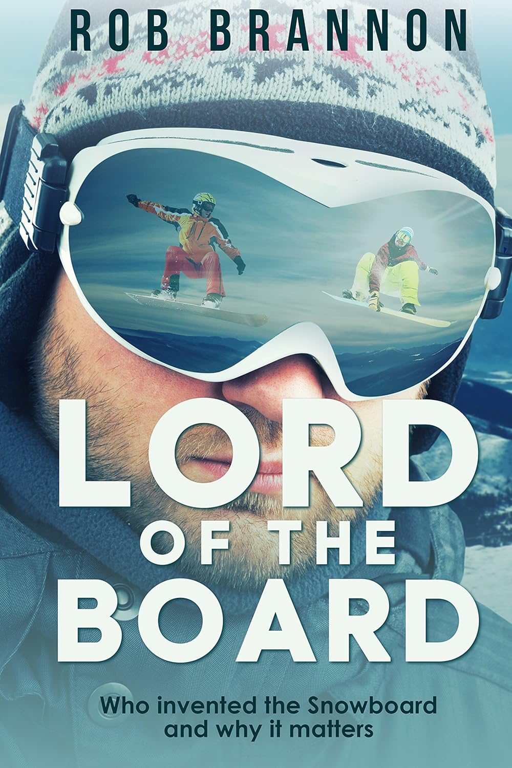 Amazon.com: Lord of the Board: Who invented the Snowboard and why it ...
