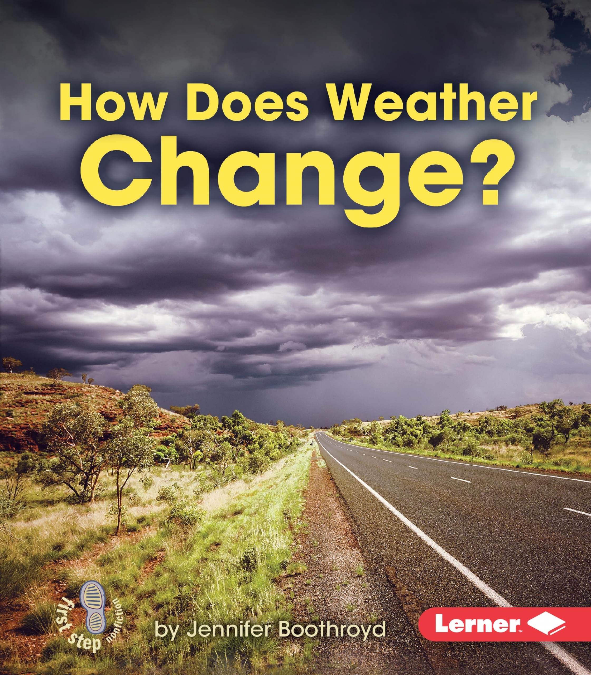 How Does Weather Change? (First Step Nonfiction ― Let's Watch the ...