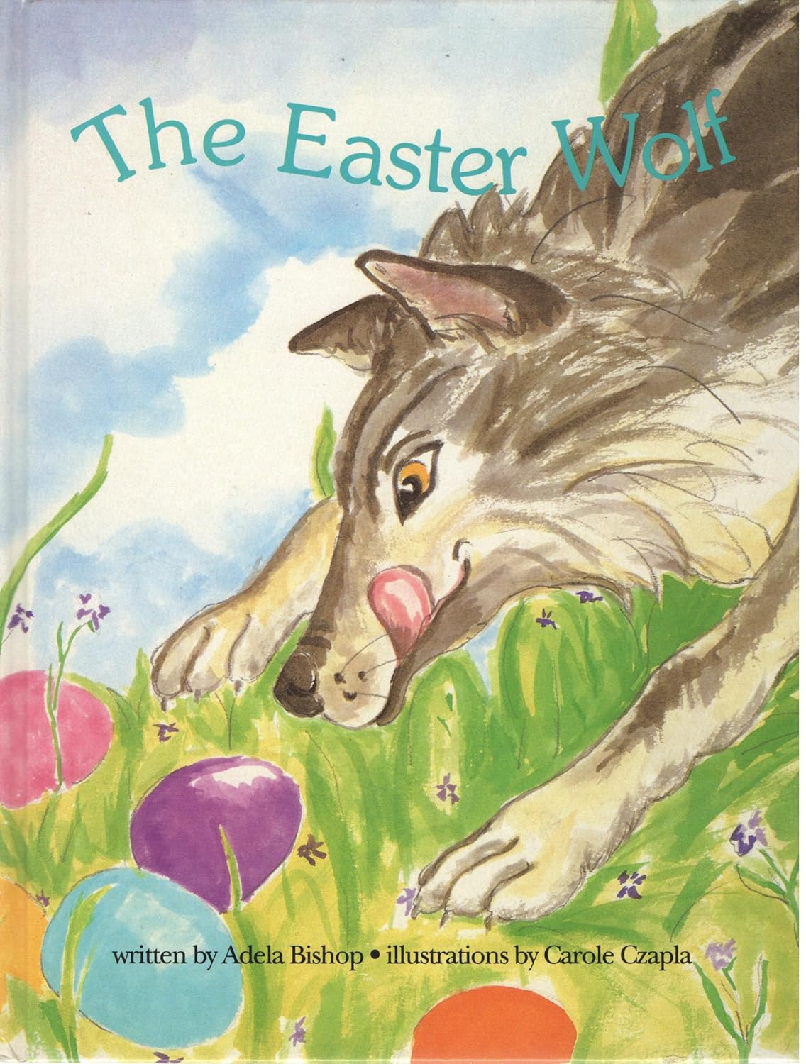 The Easter Wolf: An Easter Fable: Bishop, Adela, Czapla, Carole ...