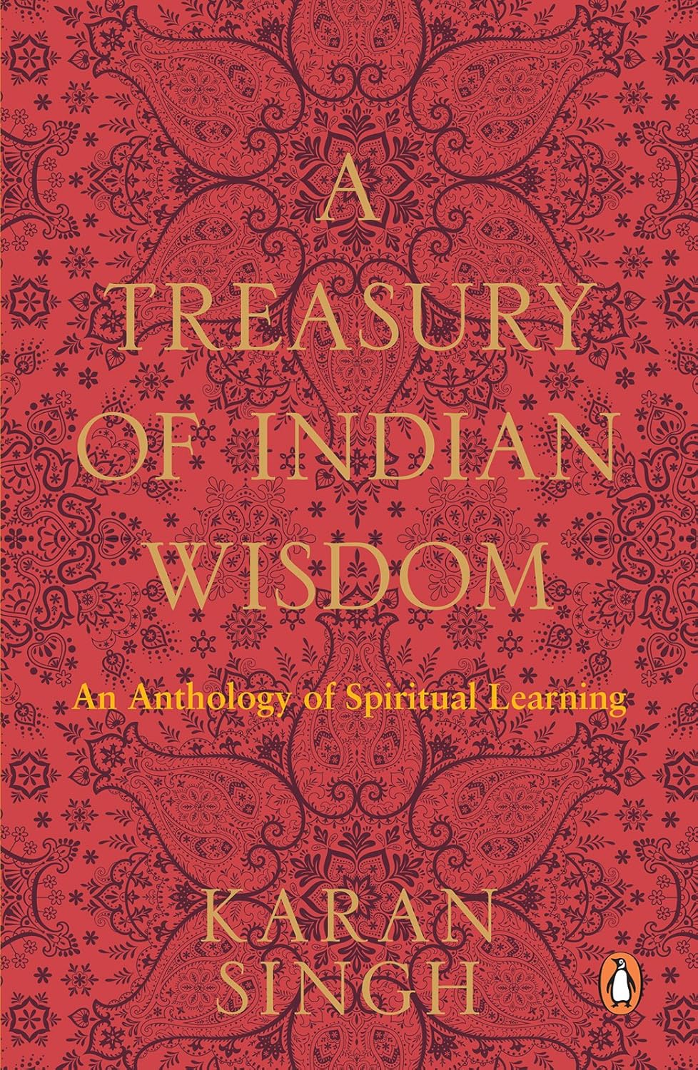 A Treasury of Indian Wisdom: An Anthology of Spiritual Learning ...