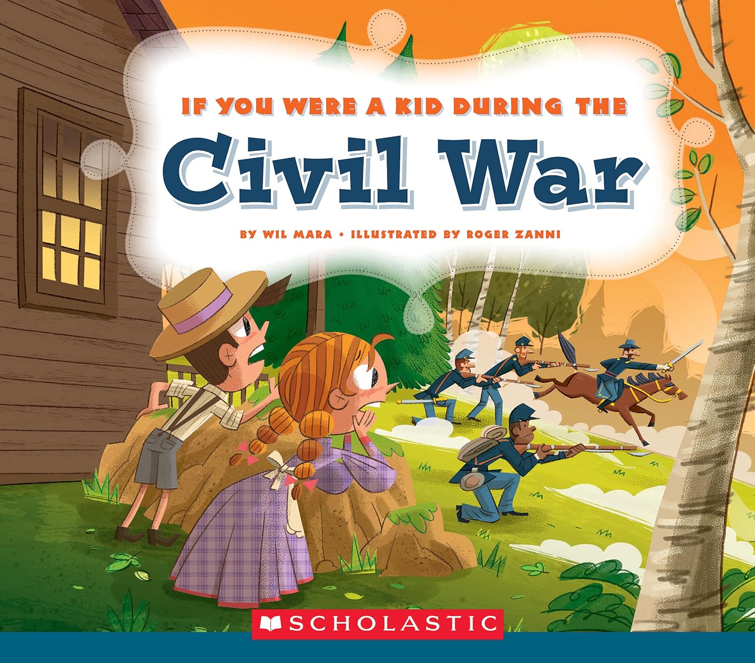 If You Were a Kid During the Civil War (If You Were a Kid): Mara, Wil ...