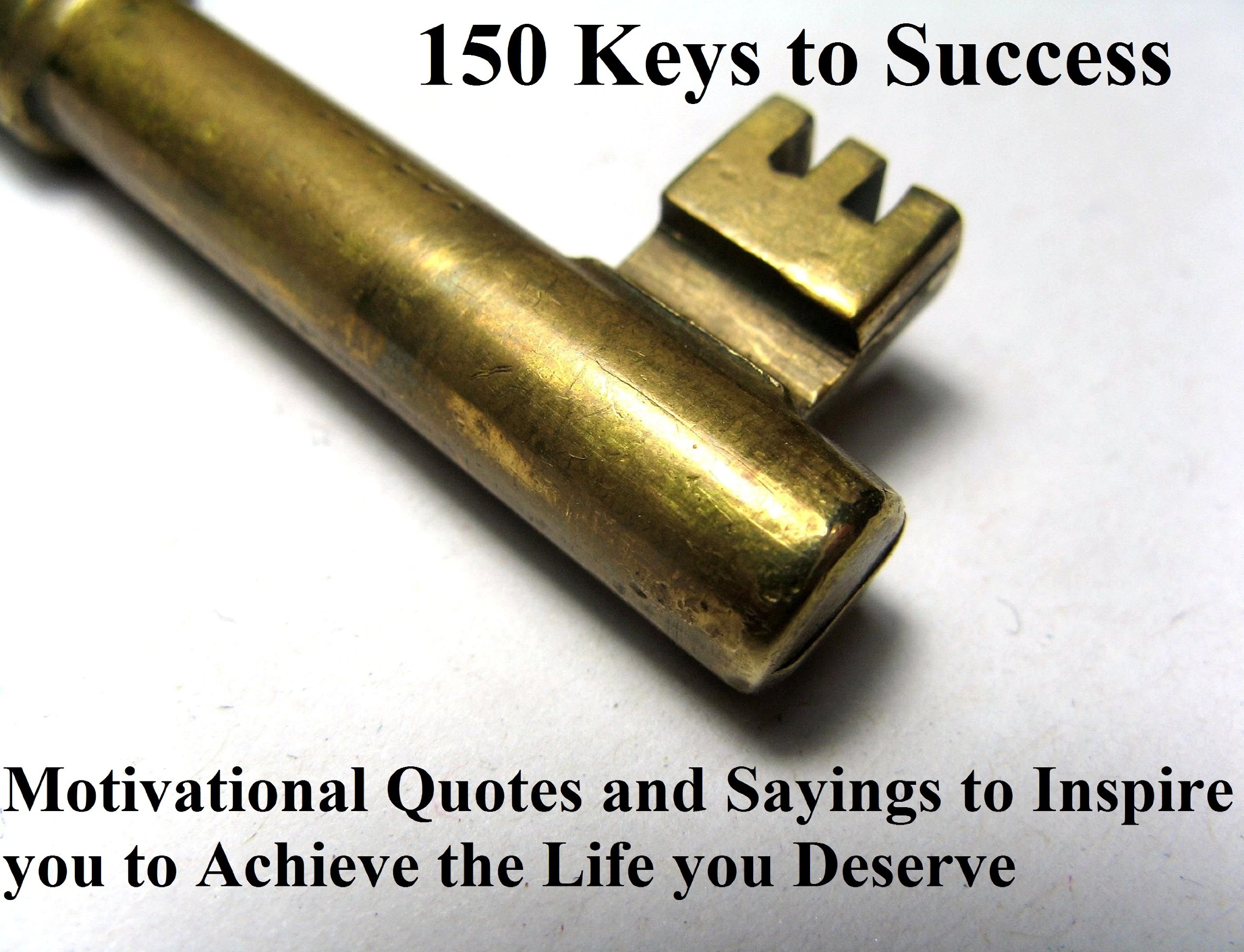 Buy 150 Keys to Success – Motivational Quotes and Sayings to Inspire ...