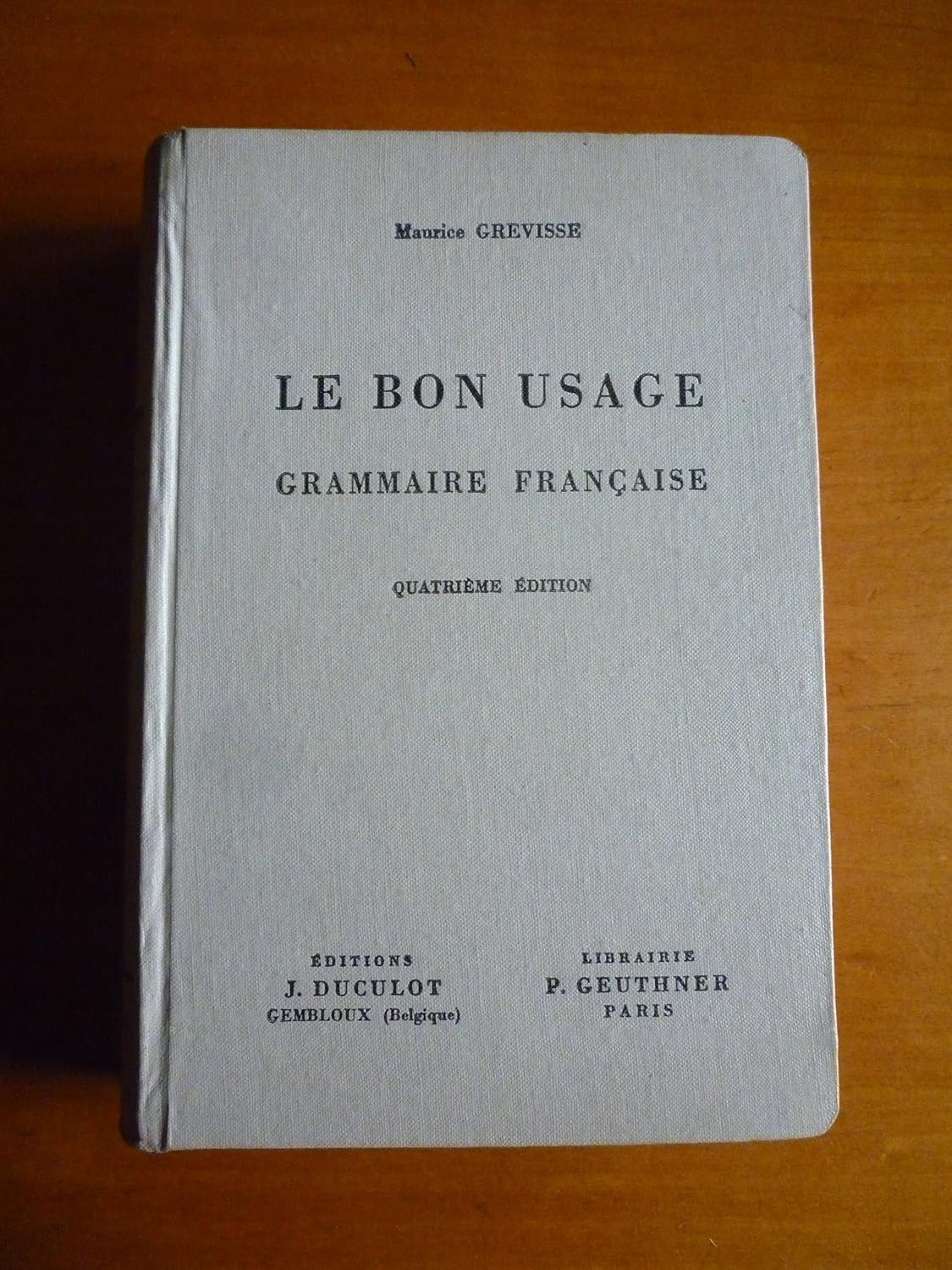 Le bon usage Grammaire française : GREVISSE, Maurice: Amazon.ca: Books