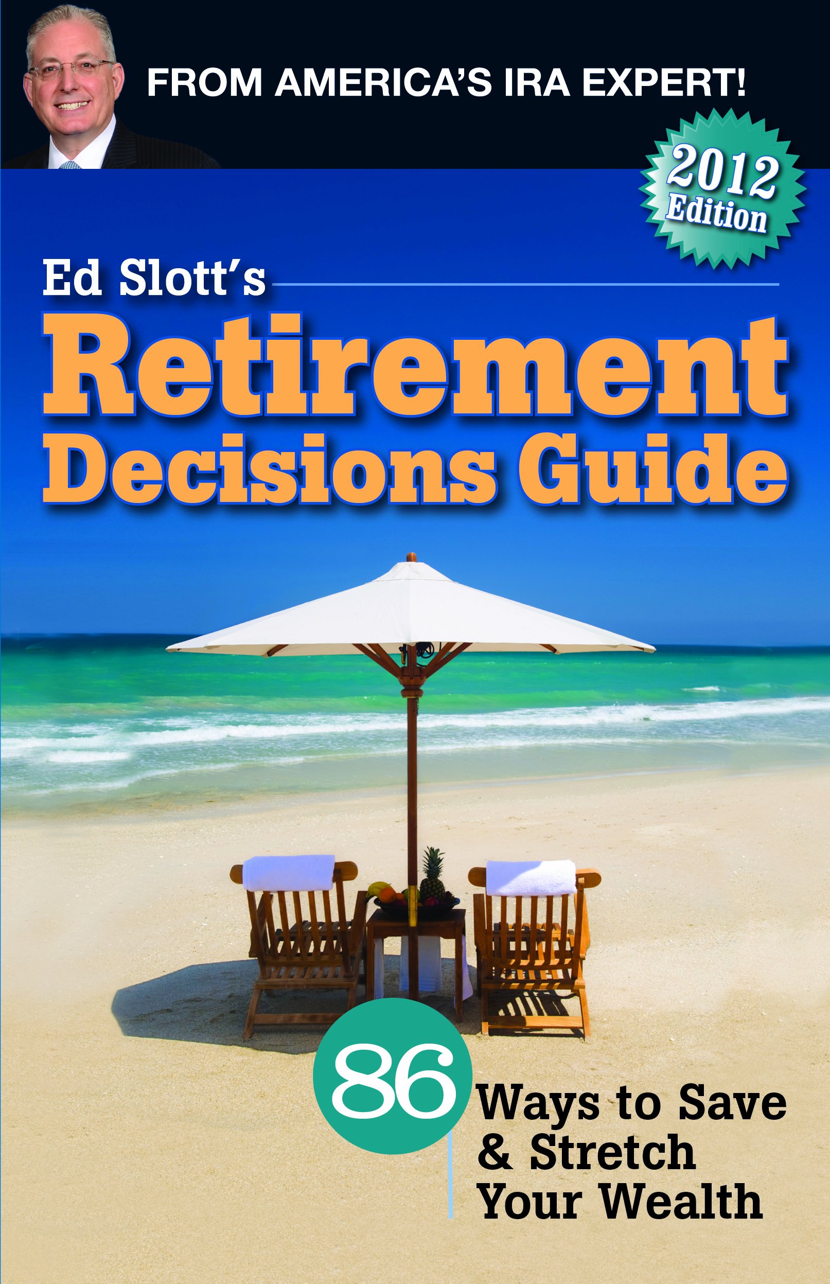 Ed Slott's Retirement Decisions Guide: Ed Slott: 9780984126644: Amazon ...
