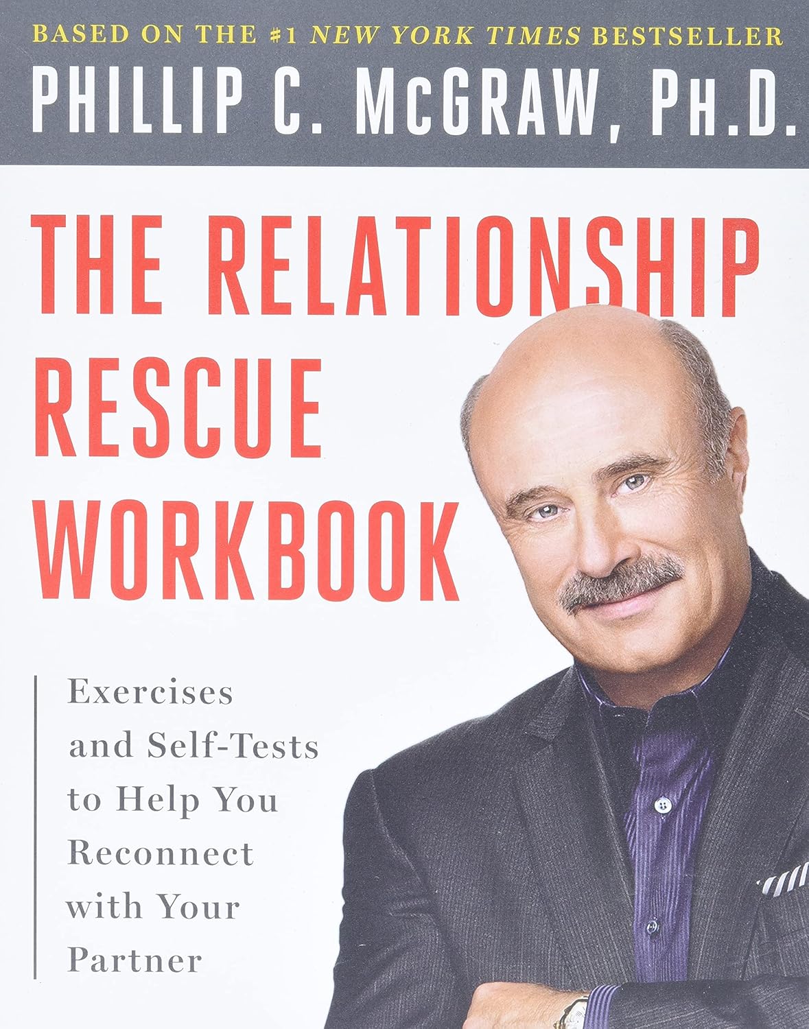 The Relationship Rescue Workbook: A Seven Step Strategy For ...