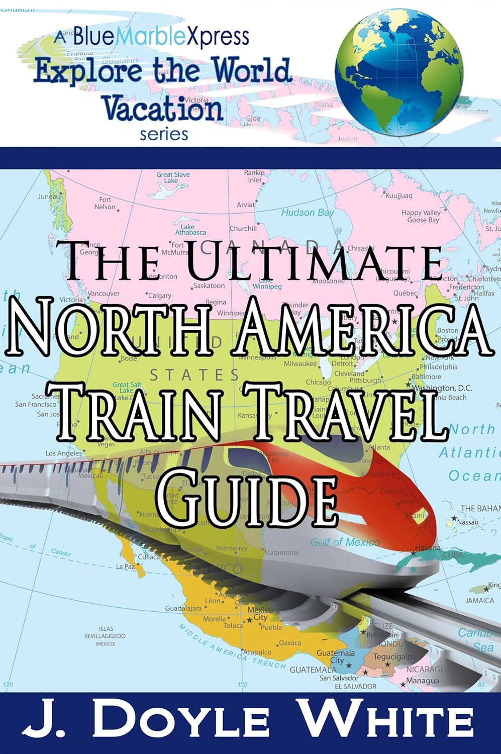 Amazon.com: The Ultimate North America Train Travel Guide - (A ...