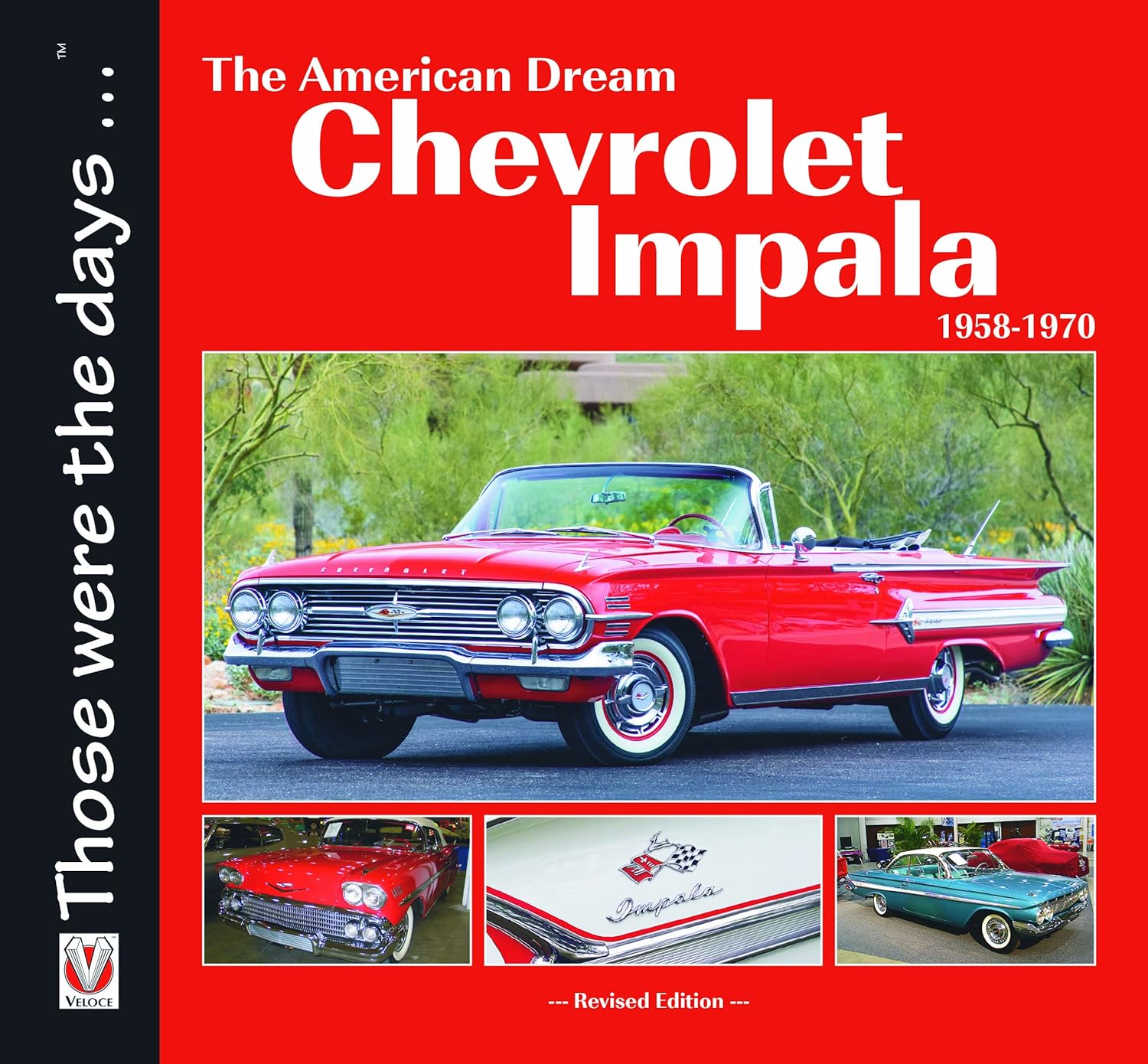 Chevrolet Impala 1958-1970: The American Dream: Revised Edition (Those ...