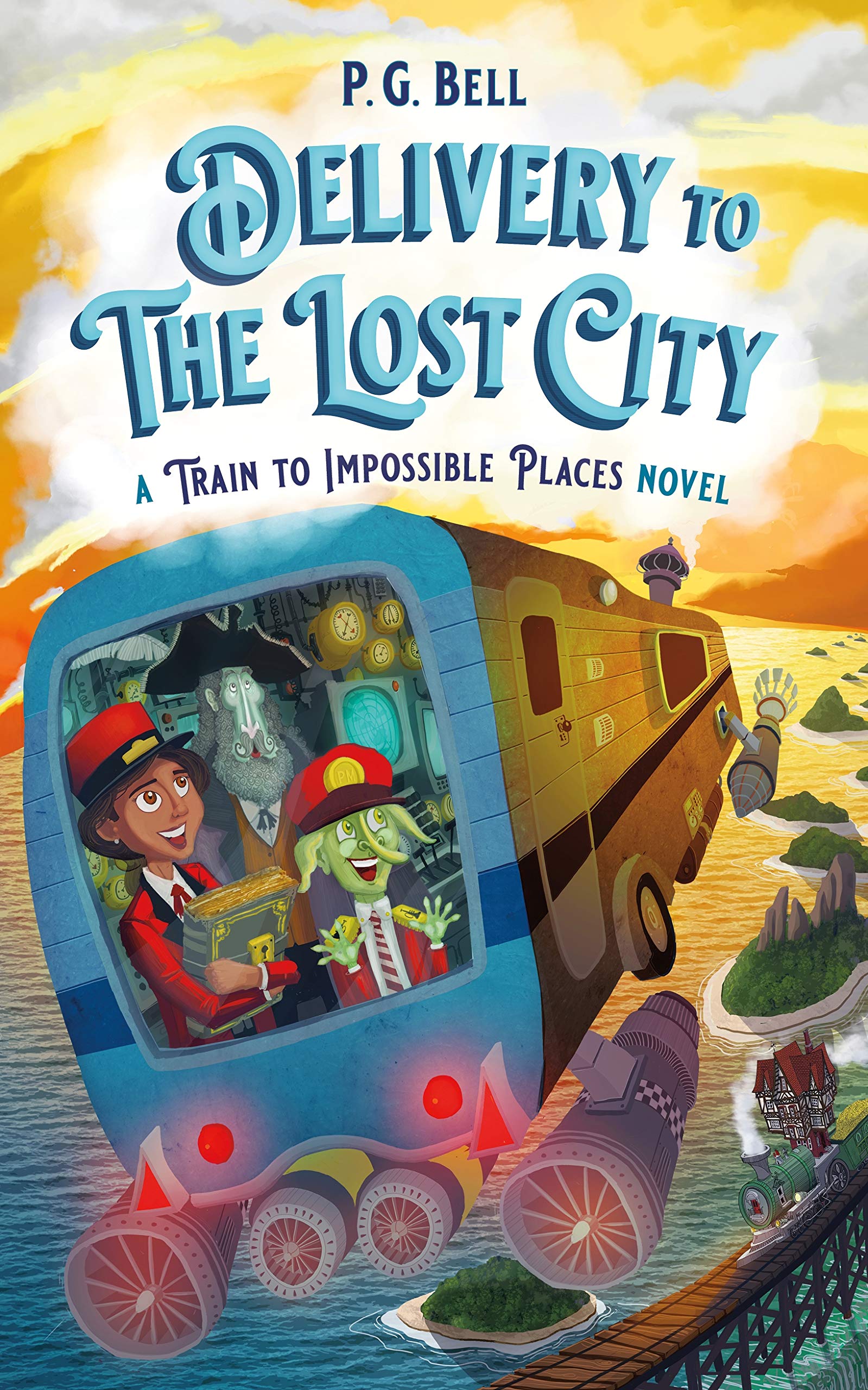 Delivery to the Lost City: A Train to Impossible Places Novel (Train To ...