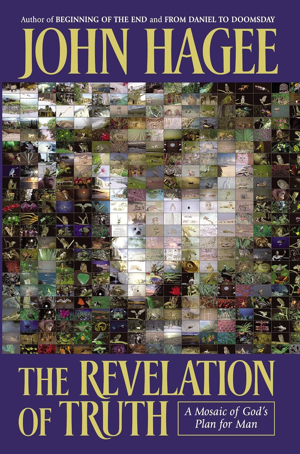The Revelation Of Truth: A Mosaic Of God's Plan For Man: Hagee, John ...