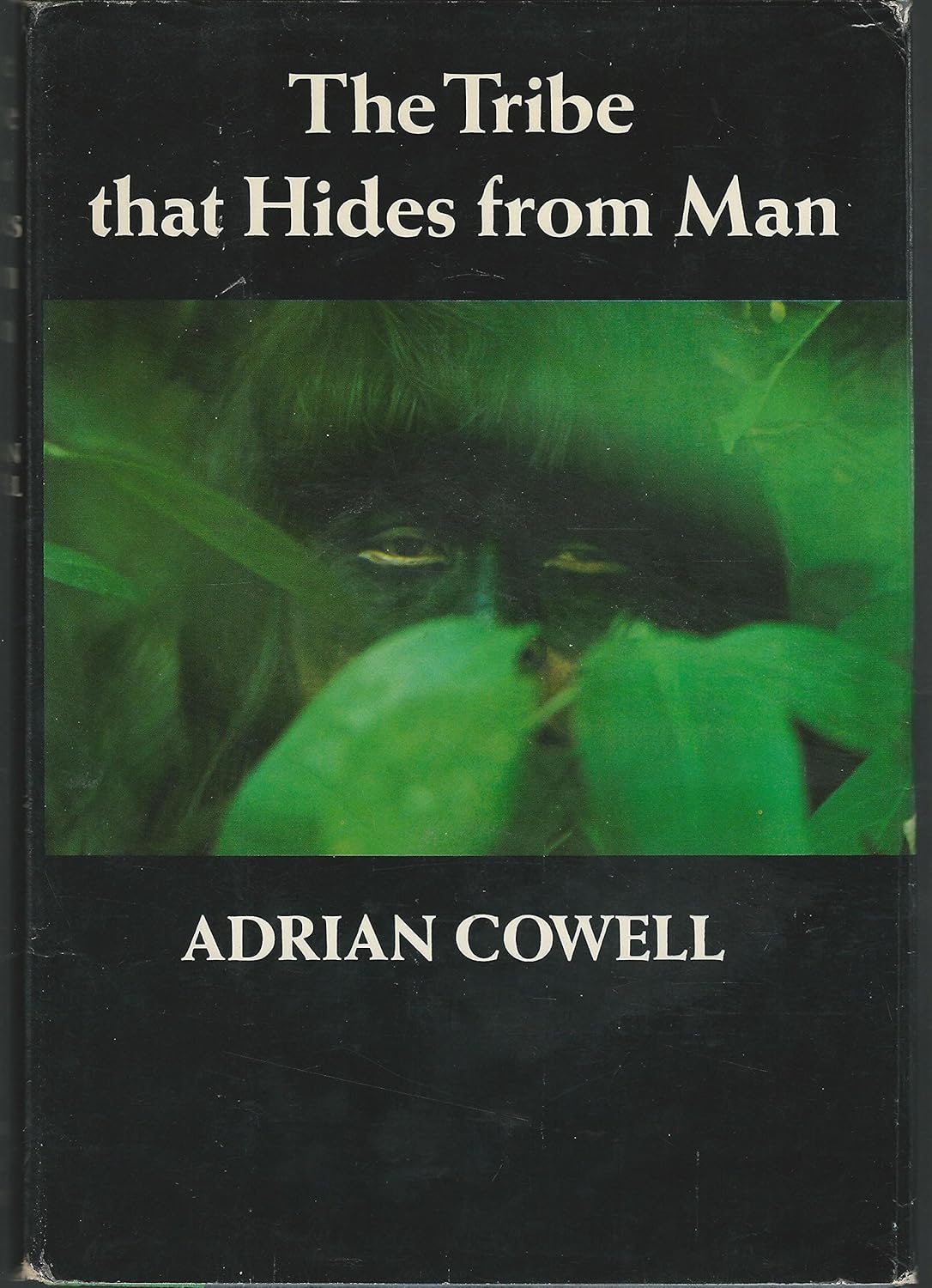 The tribe that hides from man: Cowell, Adrian: 9780812816907: Amazon ...