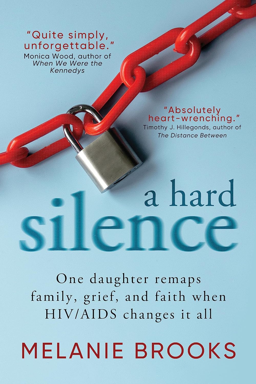 Amazon.com: A Hard Silence: One daughter remaps family, grief, and faith when HIV/AIDS changes ...