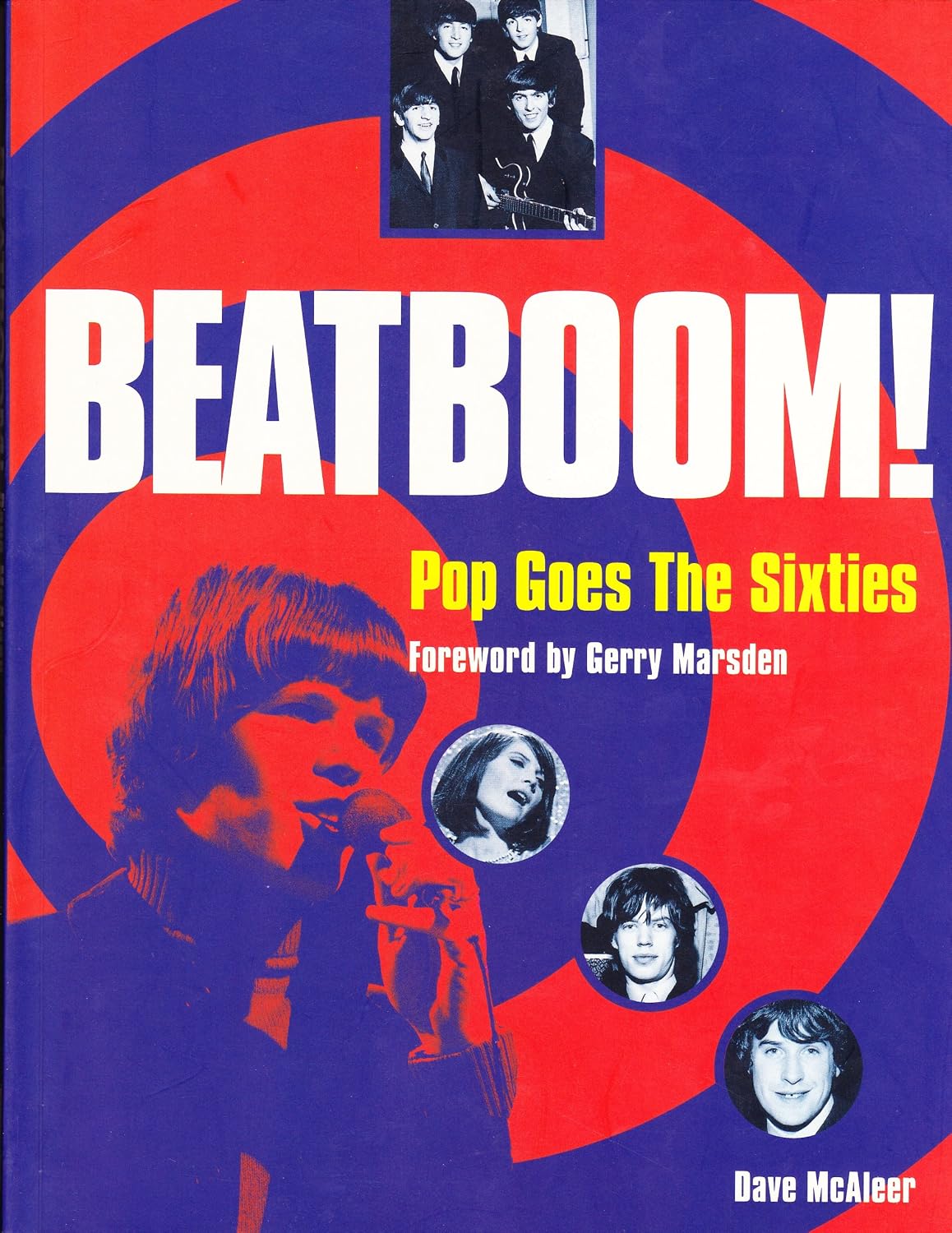 Beat Boom: Pop Goes the Sixties : McAleer, Dave, Marsden, Gerry: Amazon ...
