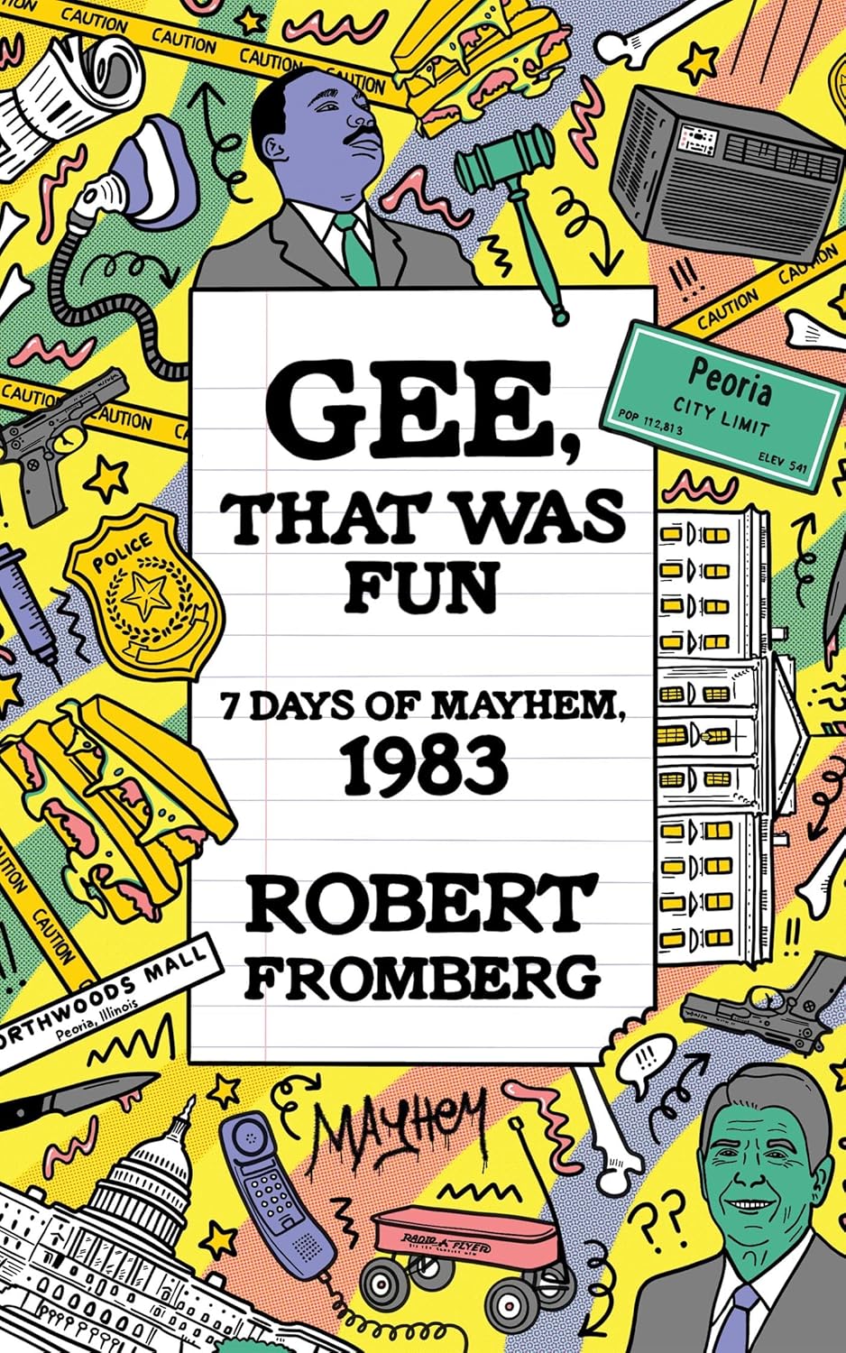 Gee, That Was Fun: 7 Days of Mayhem, 1983 - Kindle edition by Fromberg ...