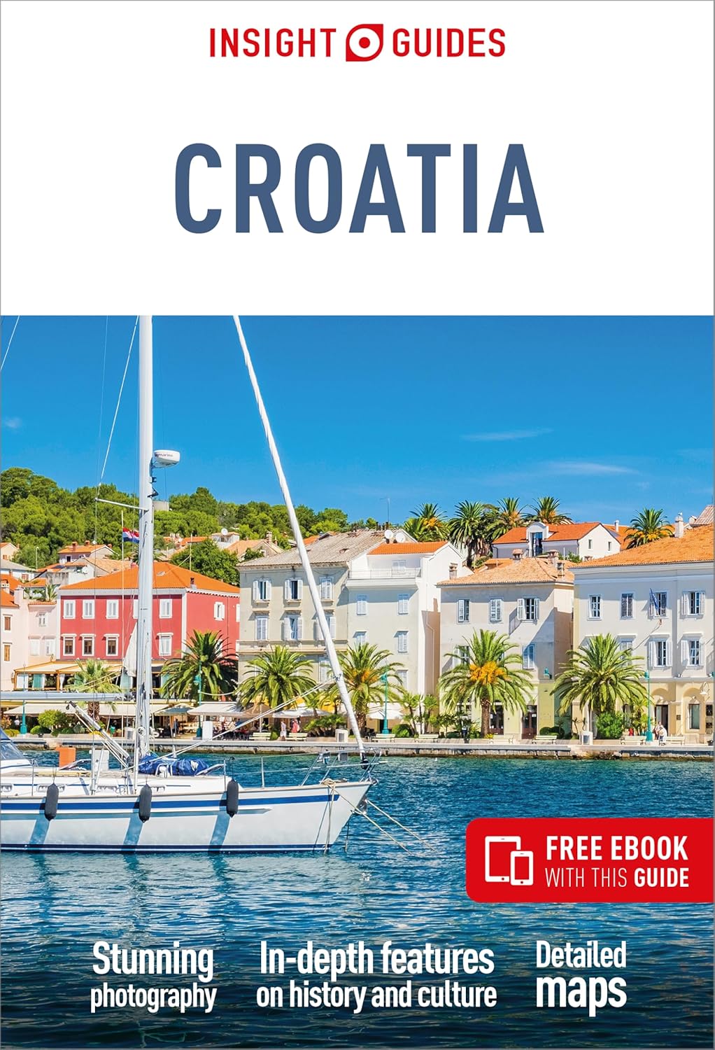 Insight Guides Croatia: Travel Guide with eBook: Travel Guide With Free ...