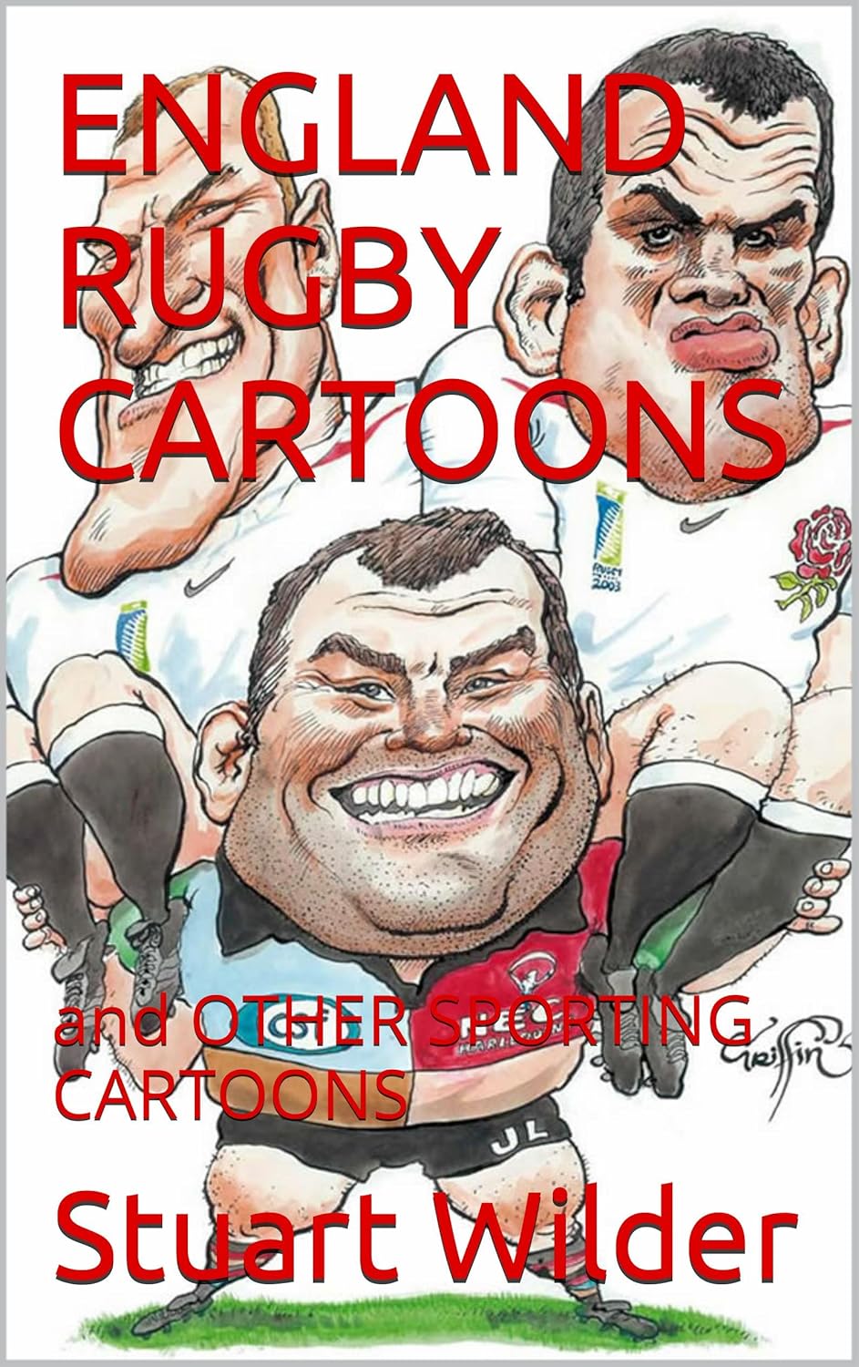 ENGLAND RUGBY CARTOONS: Celebrity and Other Sporting Cartoons eBook ...