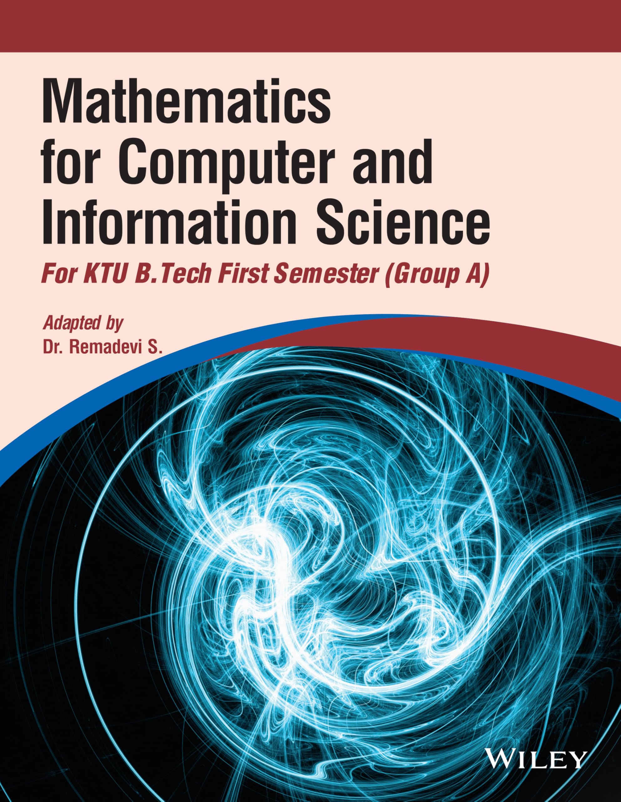 Mathematics for Computer and Information Science For KTU B. Tech Semester 1 (Group A) : Erwin ...