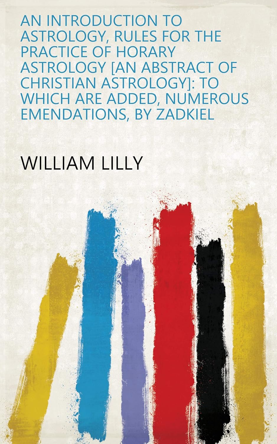 Amazon.com: An introduction to astrology, rules for the practice of ...