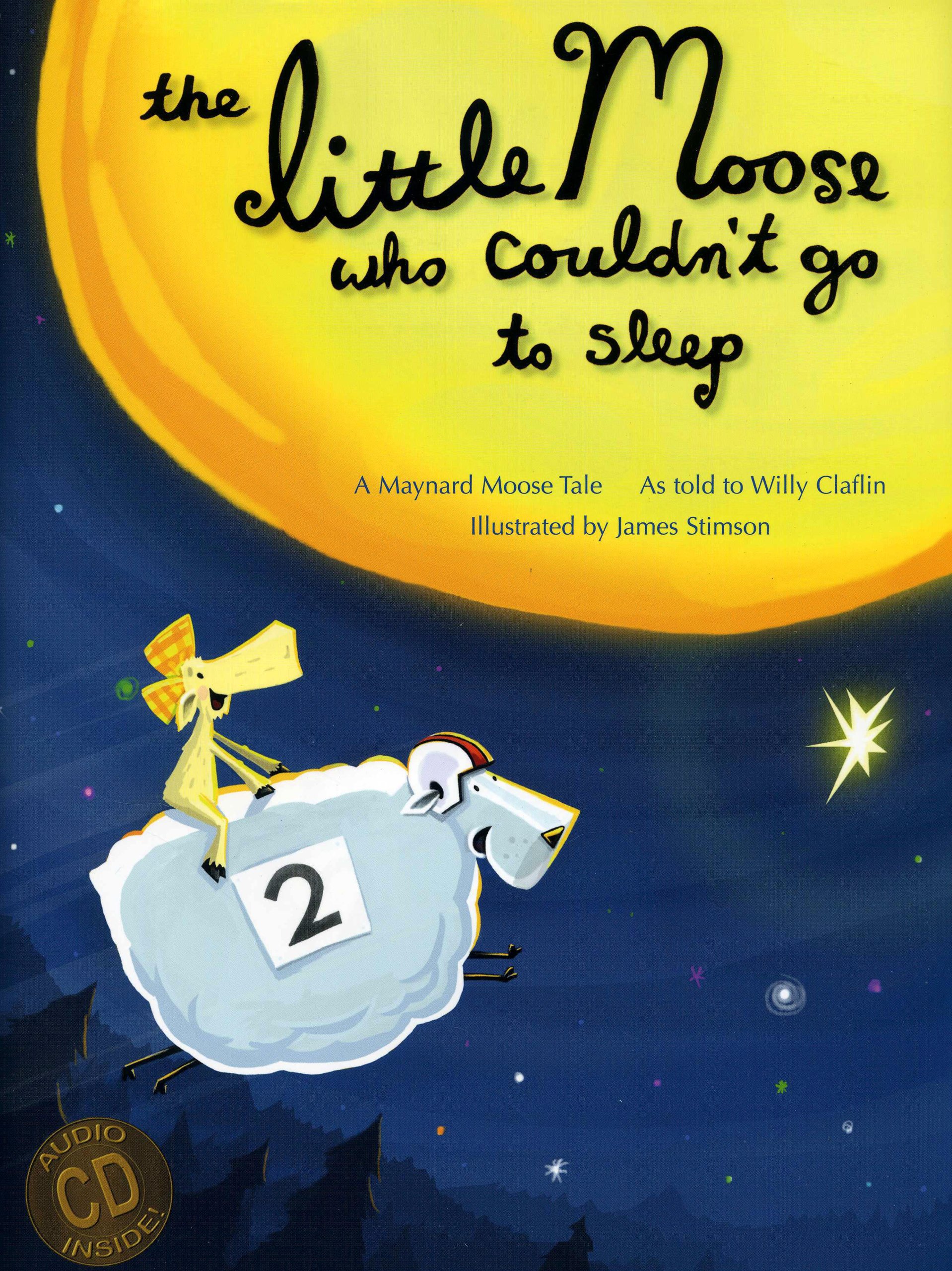 The Little Moose Who Couldn't Go to Sleep (Maynard Moose Tale): Claflin ...