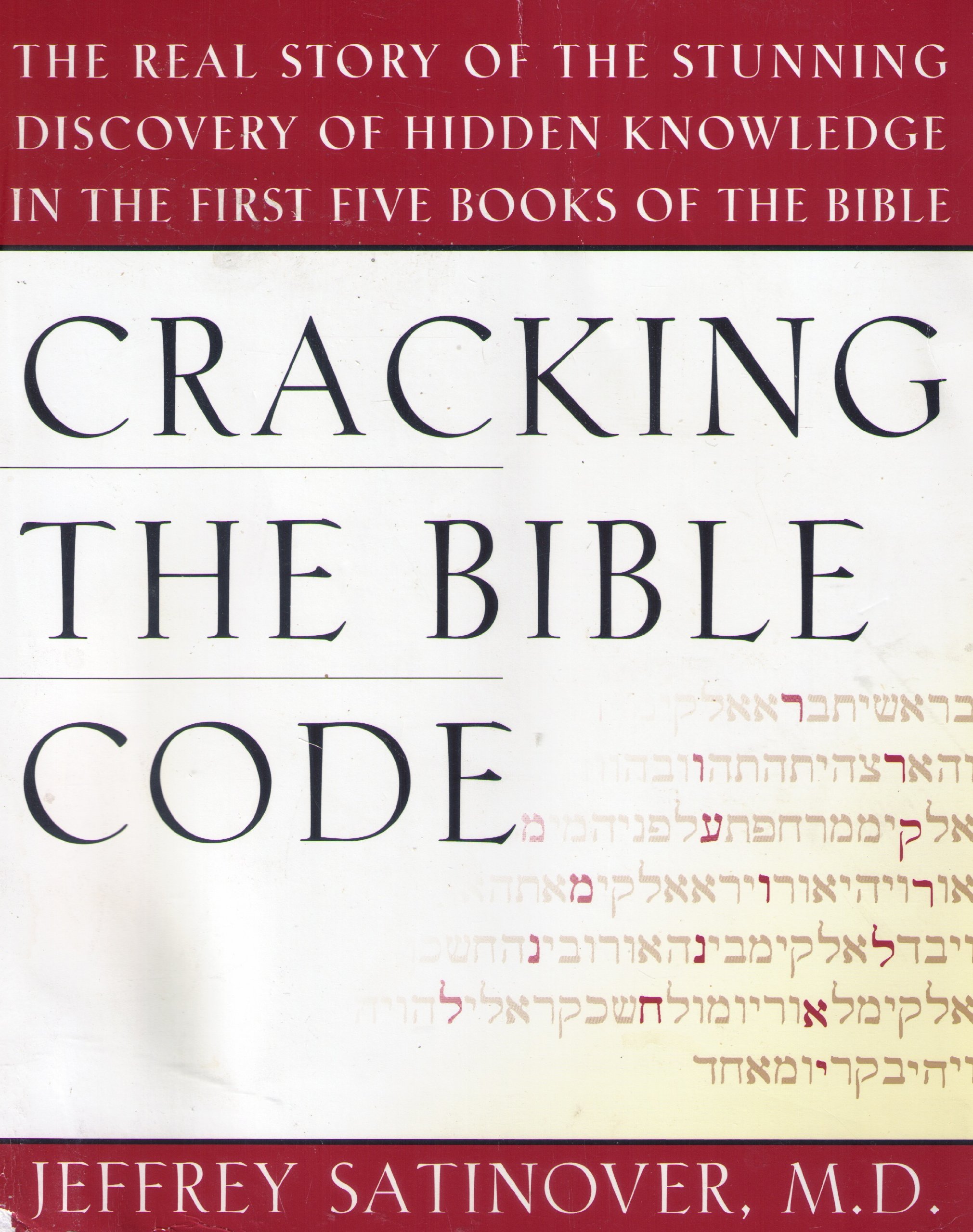 Cracking the Bible Code: Satinover, Jeffrey: Amazon.com: Books