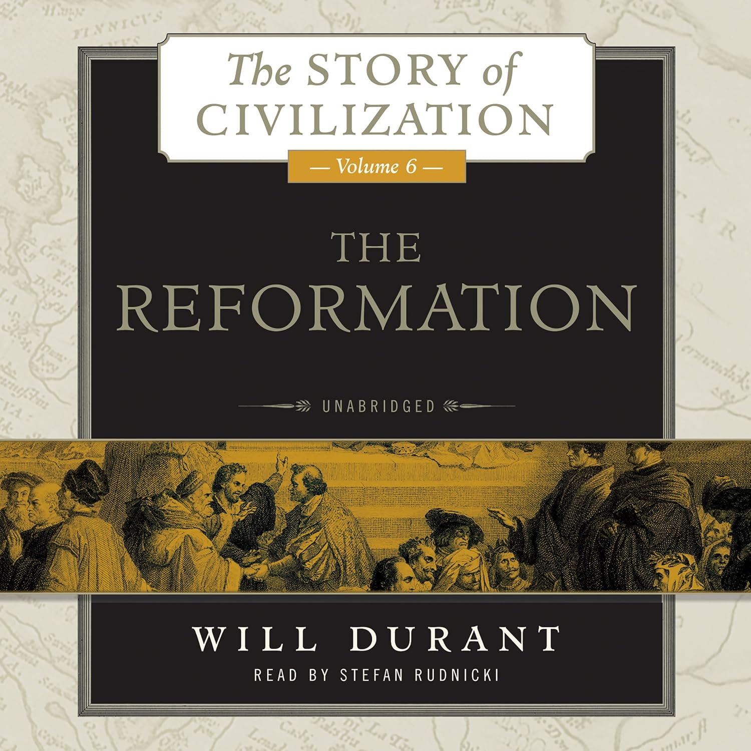 The Reformation (The Story of Civilization) : Durant, Will, Rudnicki ...