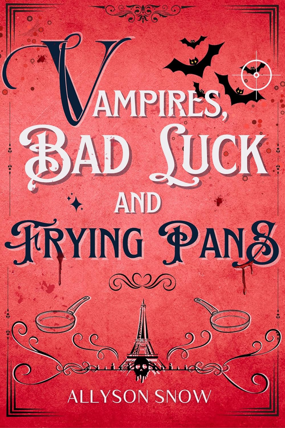 Amazon.com: Vampires, Bad Luck and Frying Pans: A Vampiric Romantic Comedy (Bloody Hell and Me ...