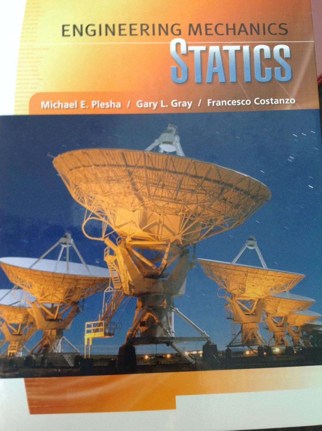 ENGINEERING MECHANICS: STATICS: Michael E. Plesha, Francesco Constanzo ...