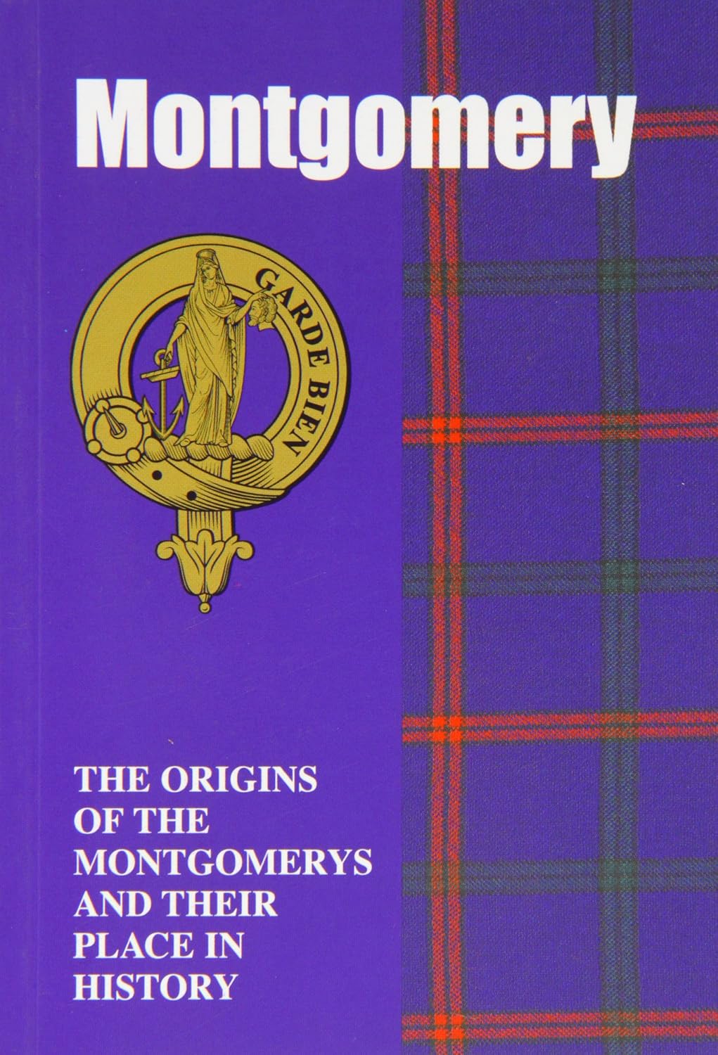 Montgomery: The Origins of the Montgomerys and Their Place in History ...