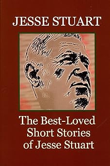 The Best-Loved Short Stories of Jesse Stuart: Jesse Stuart ...