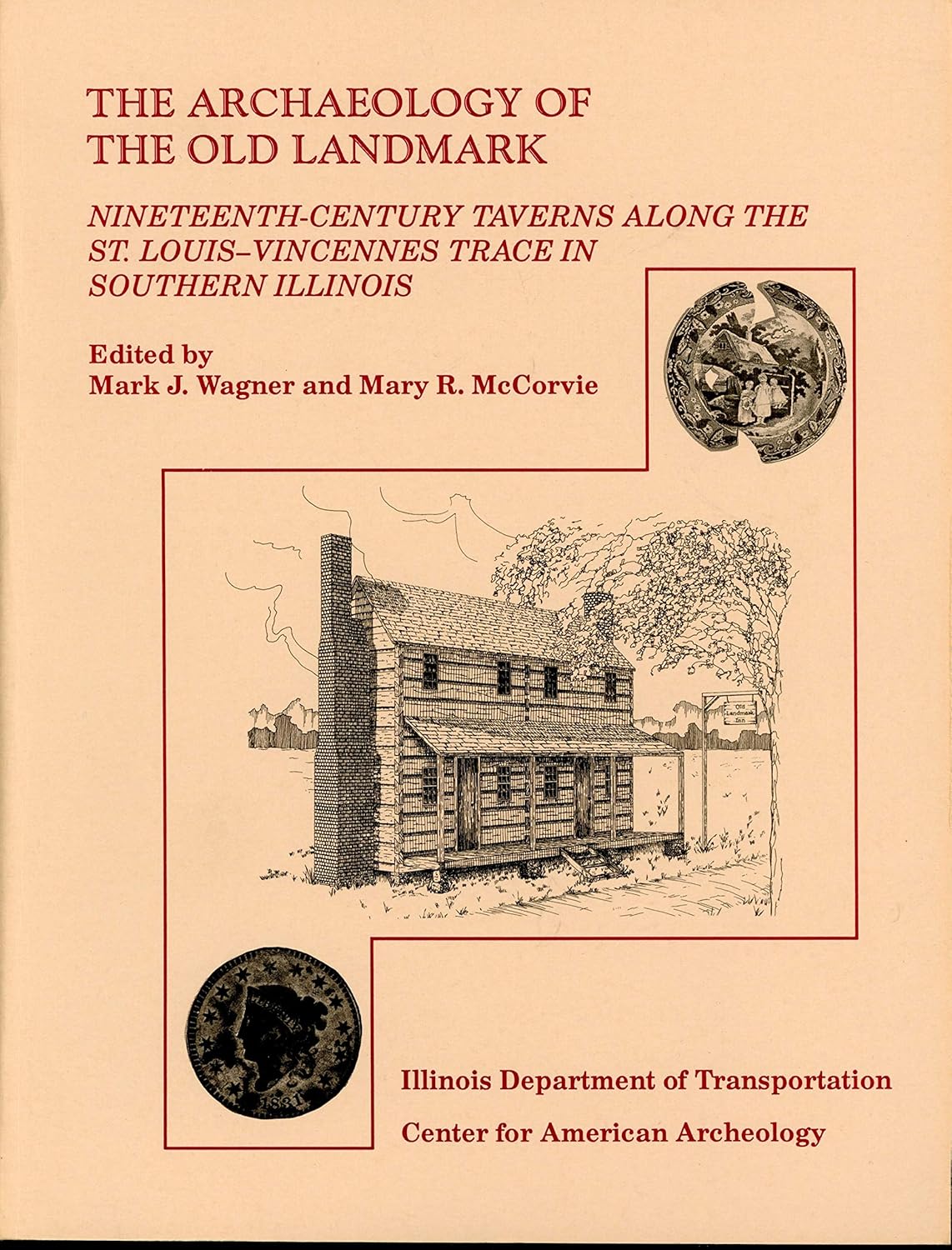 The Archaeology of the Old Landmark: Nineteenth-Century Taverns Along ...