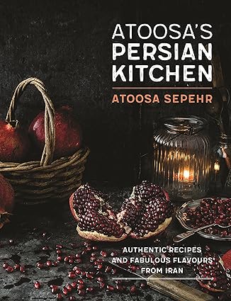 From a Persian Kitchen: Authentic recipes and fabulous flavours from ...
