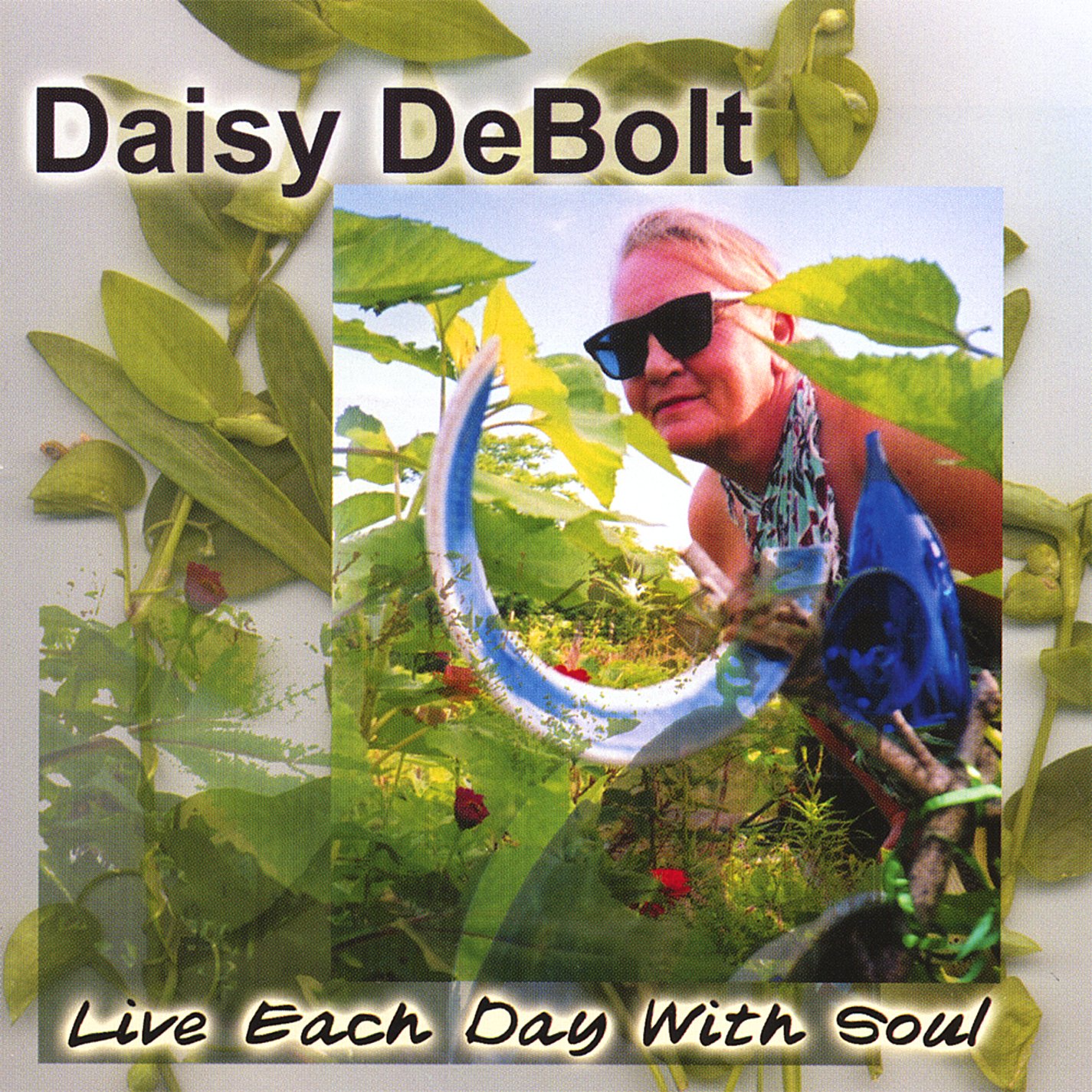 Daisy Debolt - Live Each Day With Soul Dcd 106 - Amazon.com Music