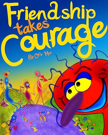 Amazon.com: Children books : FRIENDSHIP TAKES COURAGE: (Emotions & Self ...