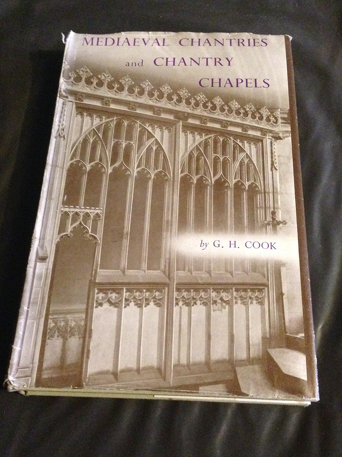 Medieval Chantries and Chantry Chapels: Amazon.co.uk: Cook, G H: Books