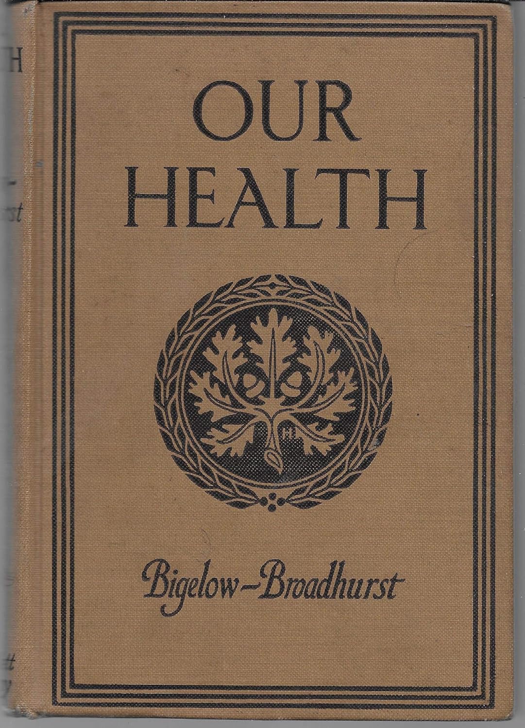 Our Health: Bigelow, Maurice A & Broadhurst, Jean: Amazon.com: Books