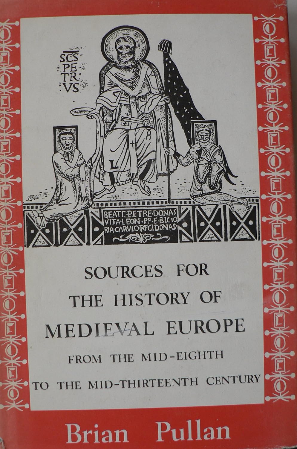 Sources for the history of medieval Europe from the mid-eighth to the ...