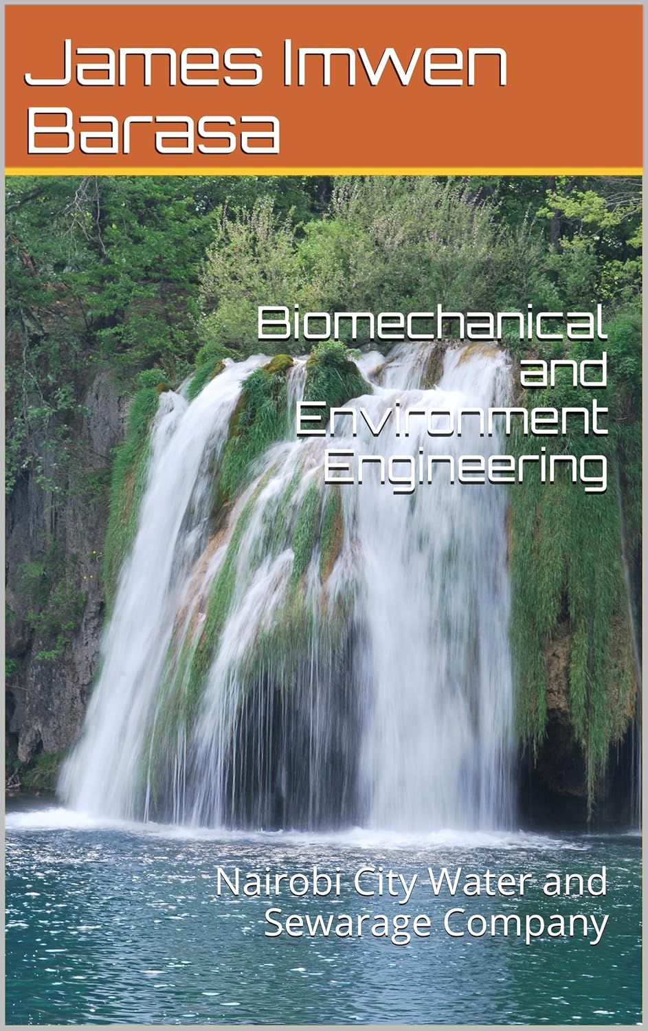 Biomechanical and Environment Engineering: Nairobi City Water and ...