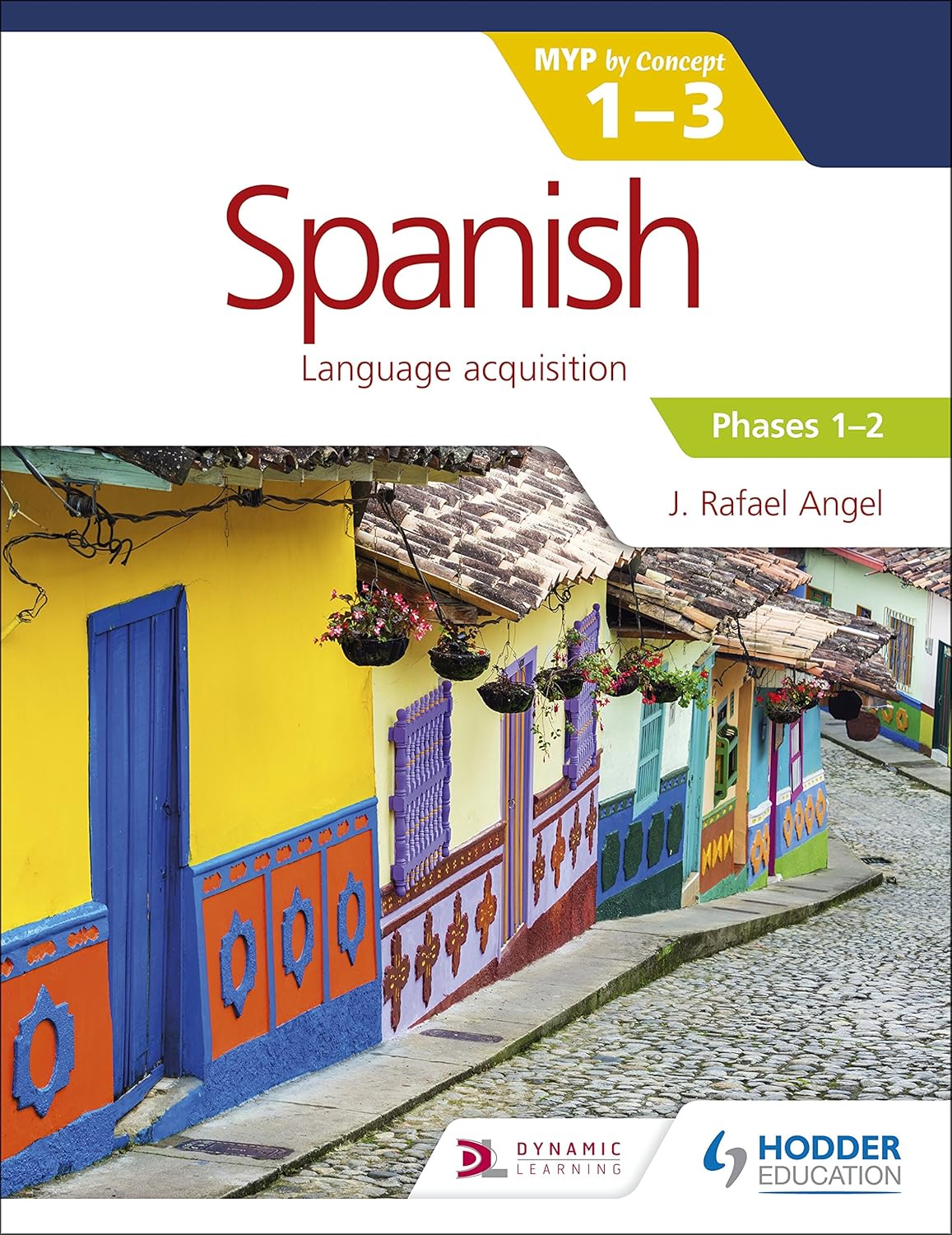 Amazon.com: Spanish for the IB MYP 1-3 (Phases 1-2): by Concept ...